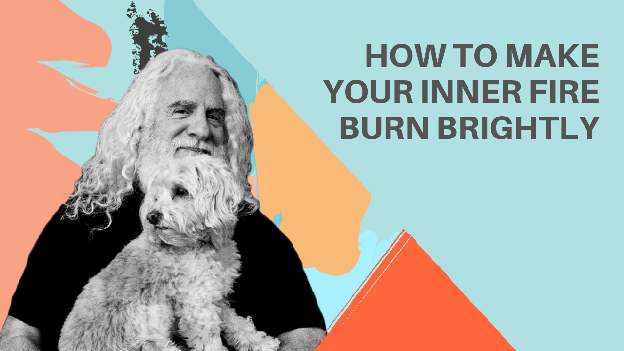 How to Make Your Inner Fire Burn Brightly - davidji Sweetspot